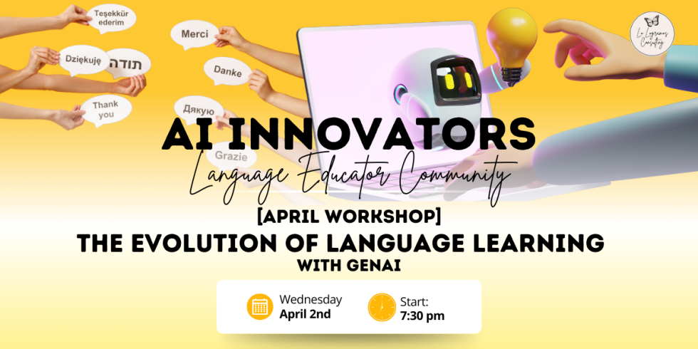Evolution of Language Learning with GenAI – April Live Workshop | Lo ...